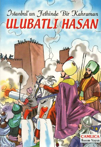 İstanbulun Fethinde Bir Kahraman Ulubatlı Hasan %17 indirimli